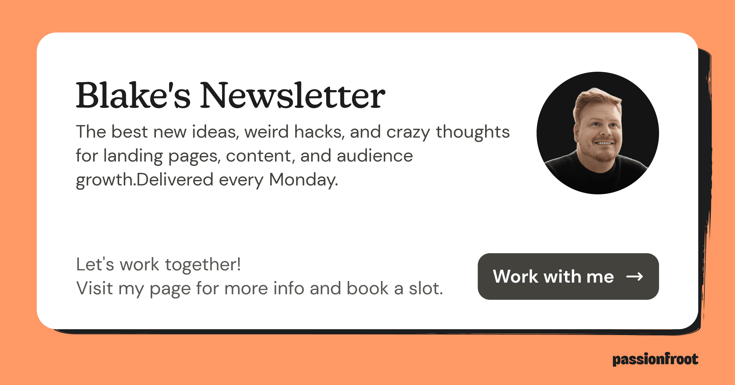 Blake's Newsletter | Passionfroot