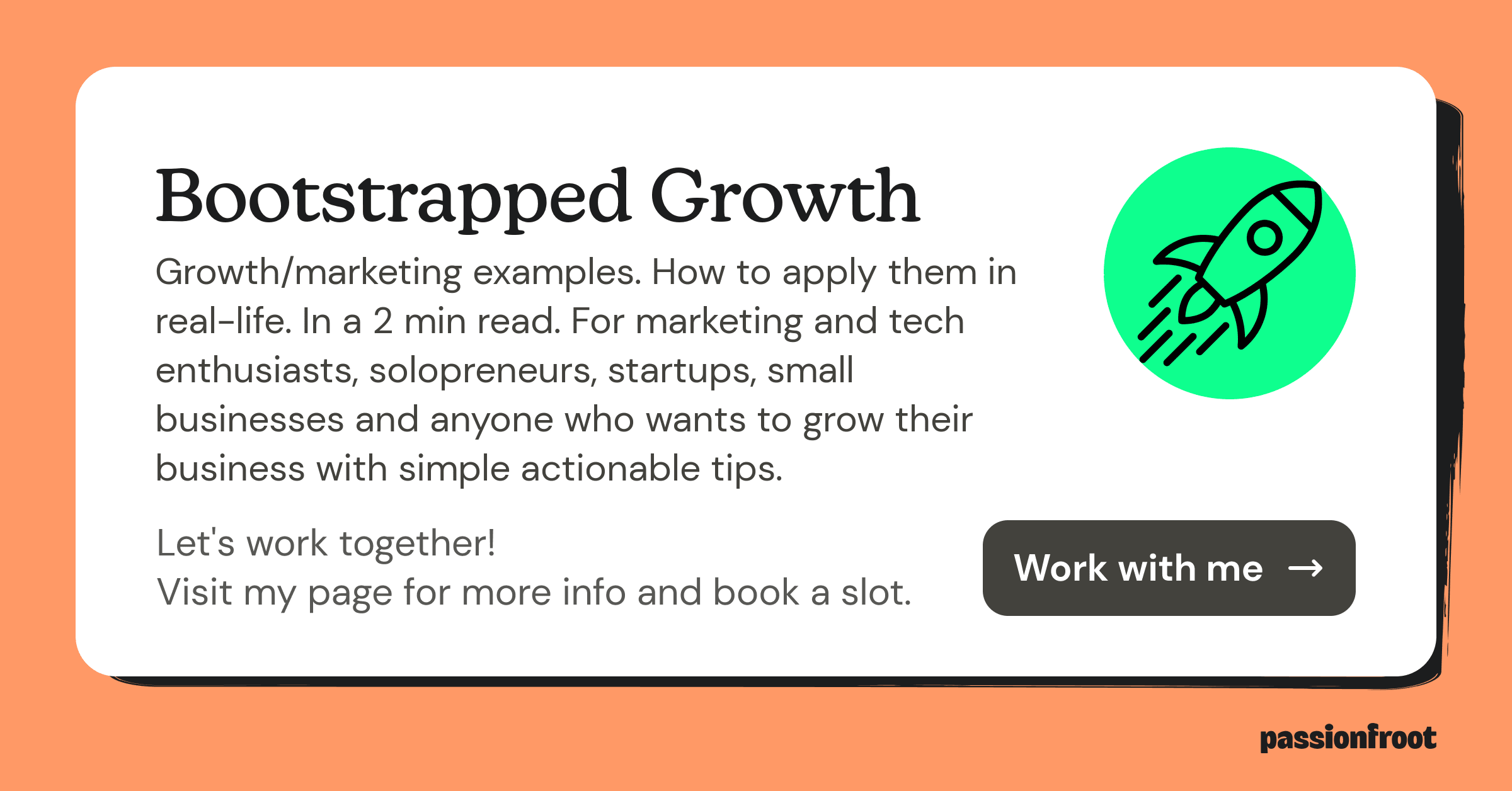Bootstrapped Growth | Passionfroot