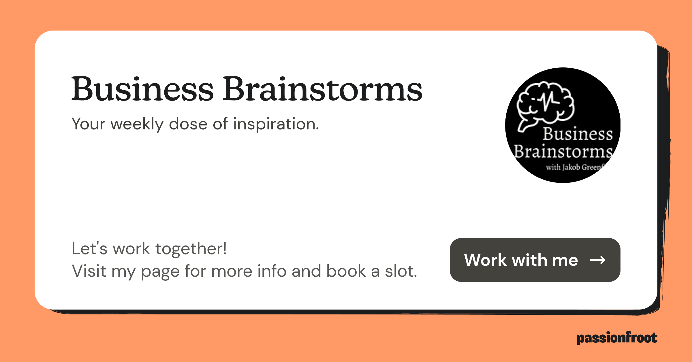 Business Brainstorms | Passionfroot