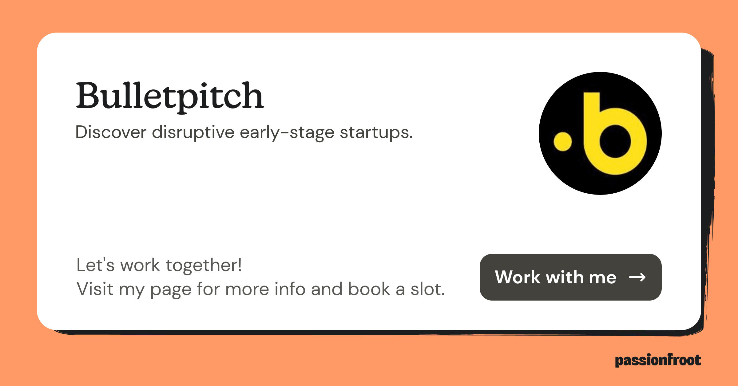 Bulletpitch | Passionfroot