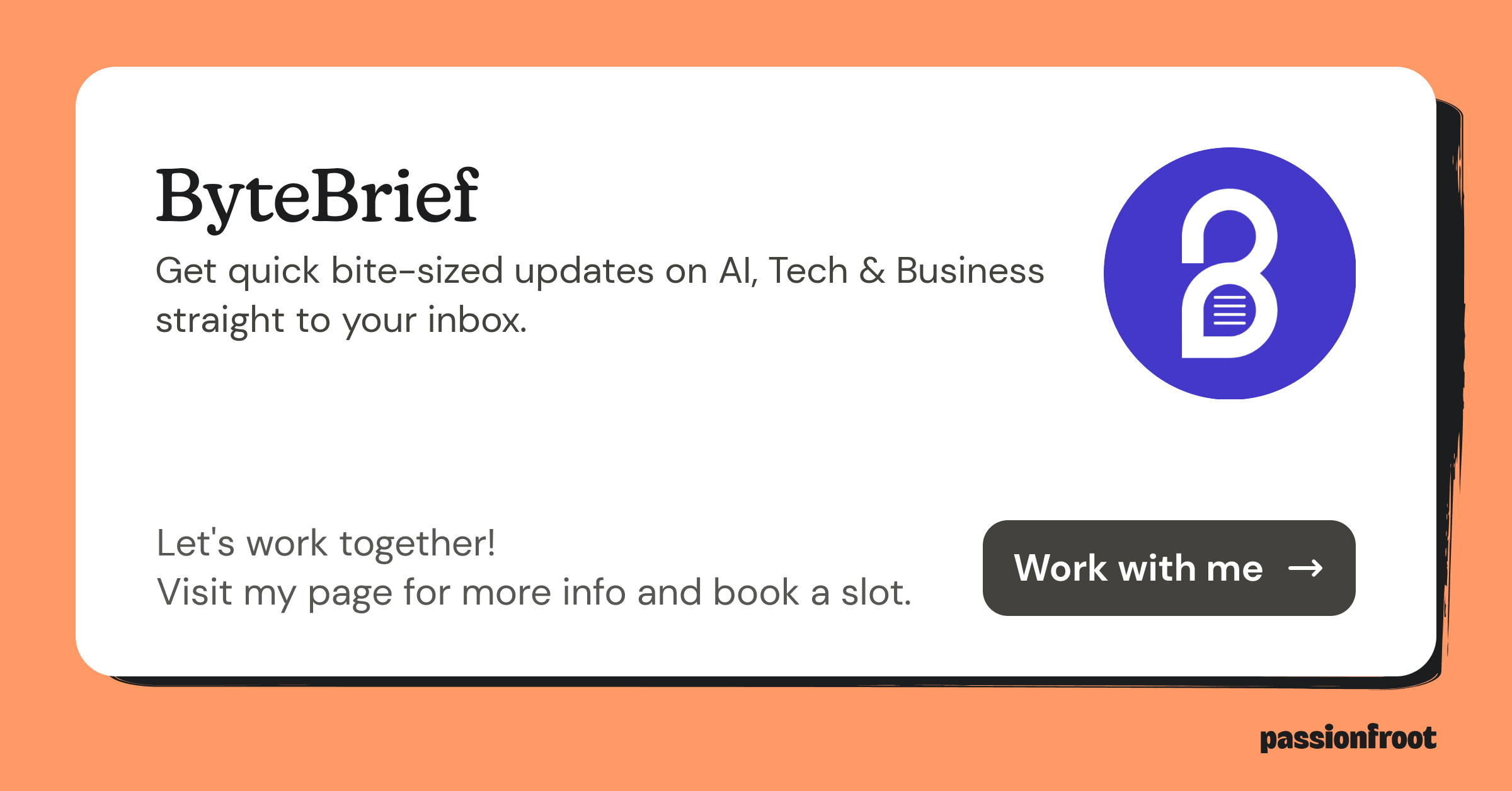 ByteBrief | Passionfroot