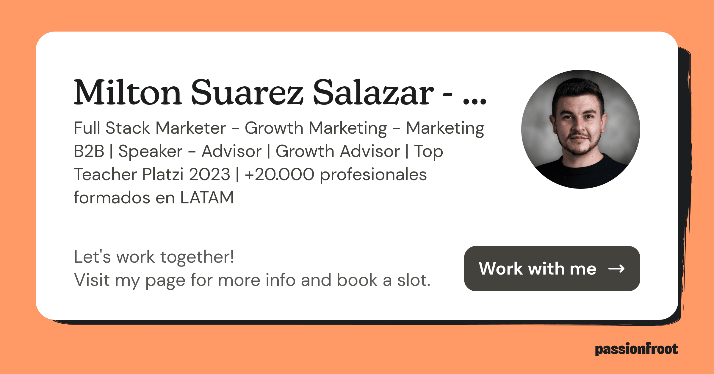 Milton Suarez Salazar - Growth Marketer | Passionfroot