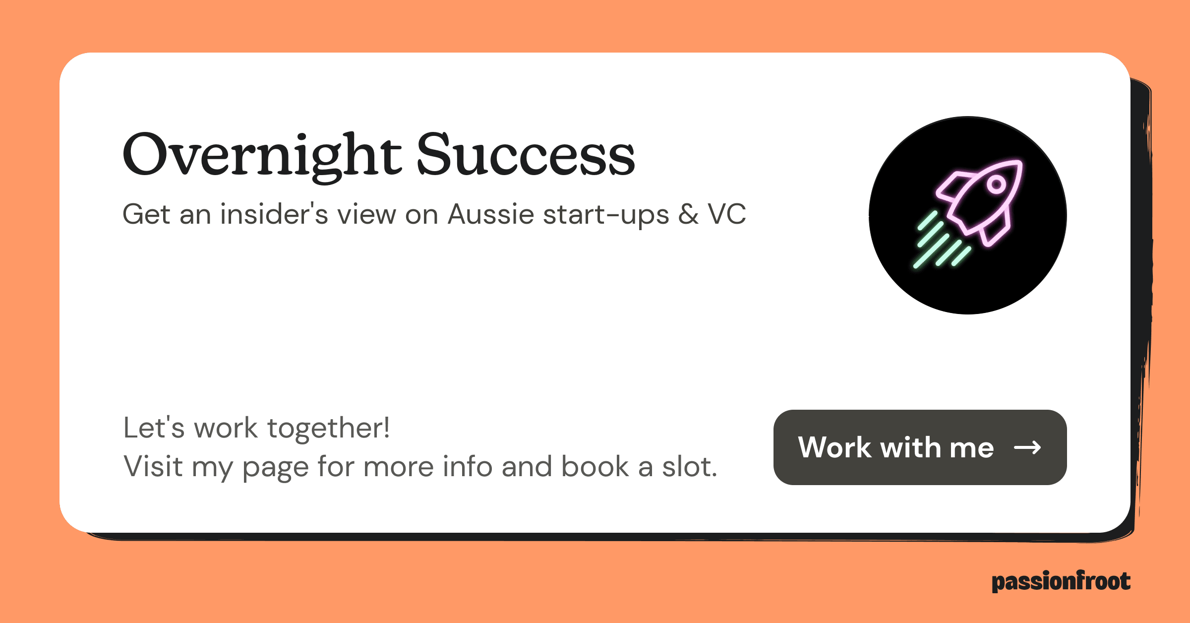 Overnight Success | Passionfroot