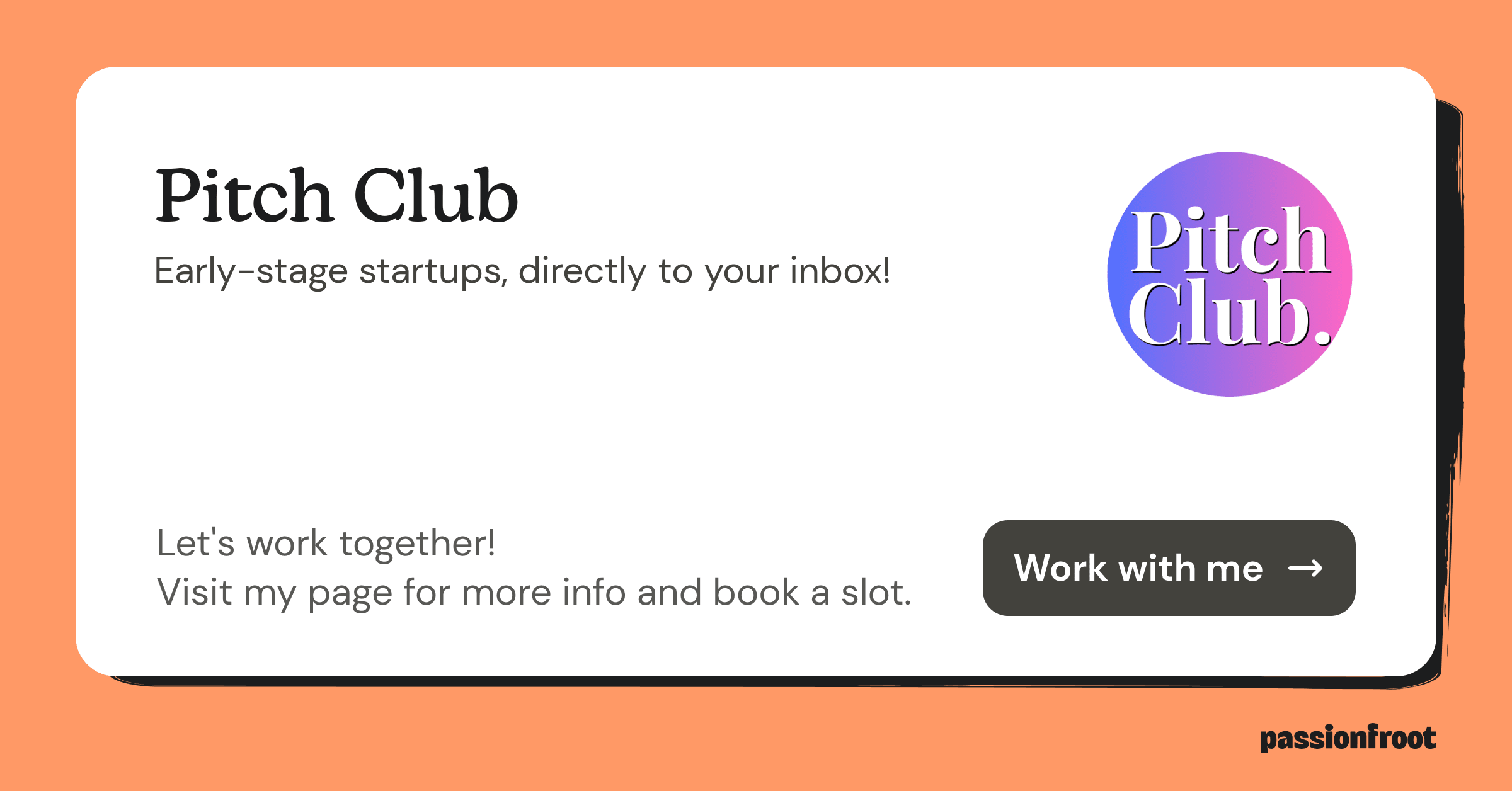 Pitch Club | Passionfroot