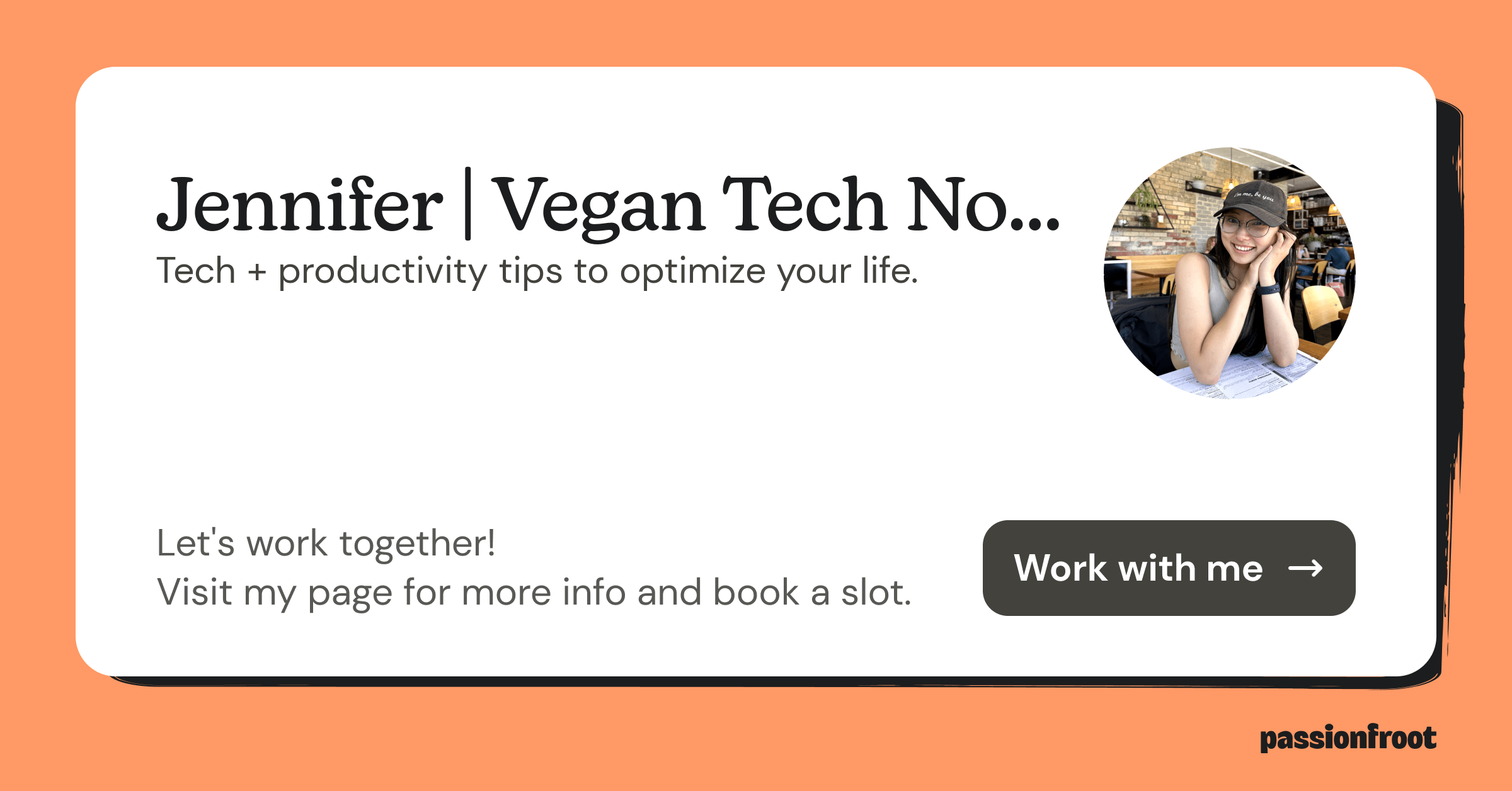 Jennifer | Vegan Tech Nomad | Passionfroot