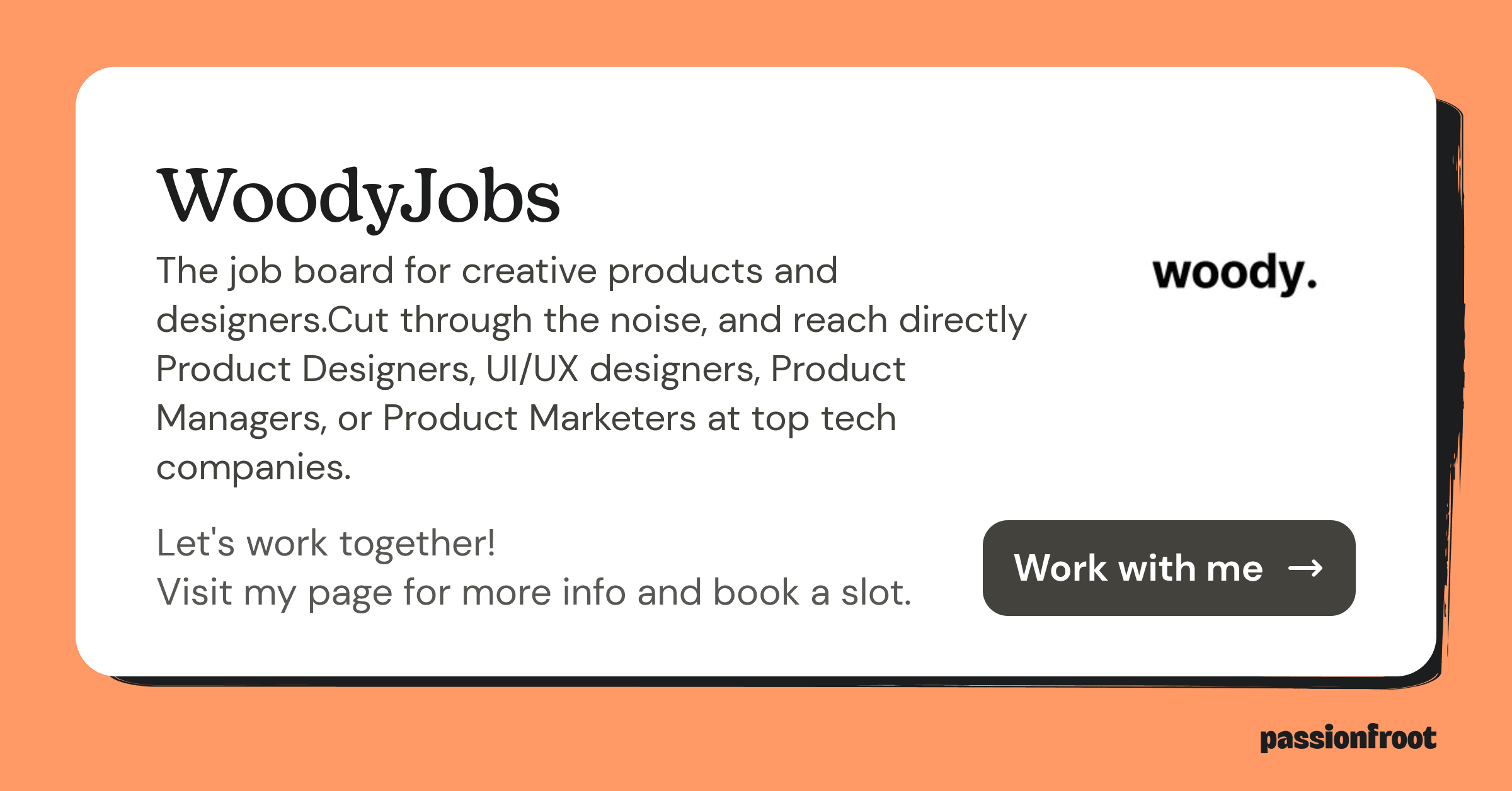 WoodyJobs | Passionfroot